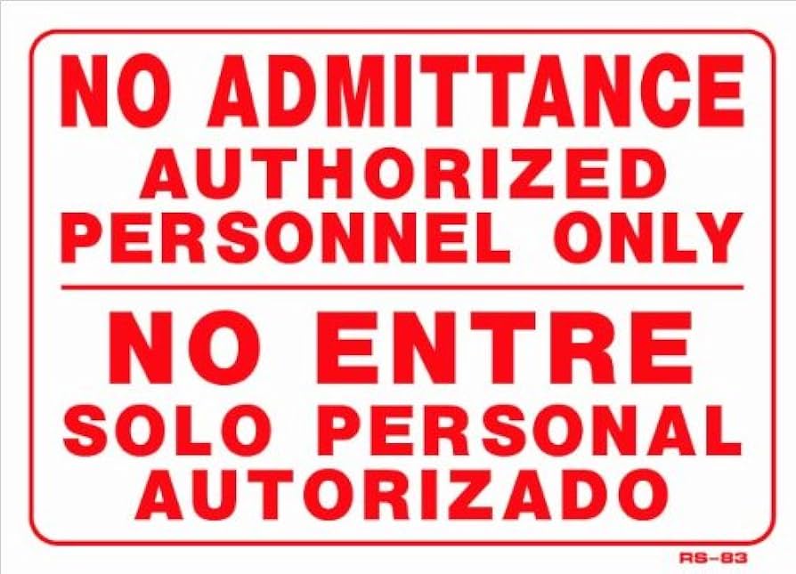 Qué significa "prohibido el ingreso a personal no autorizado"